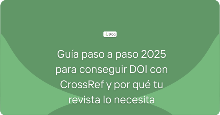 Guía 2025 para conseguir DOI con CrossRef paso a paso
